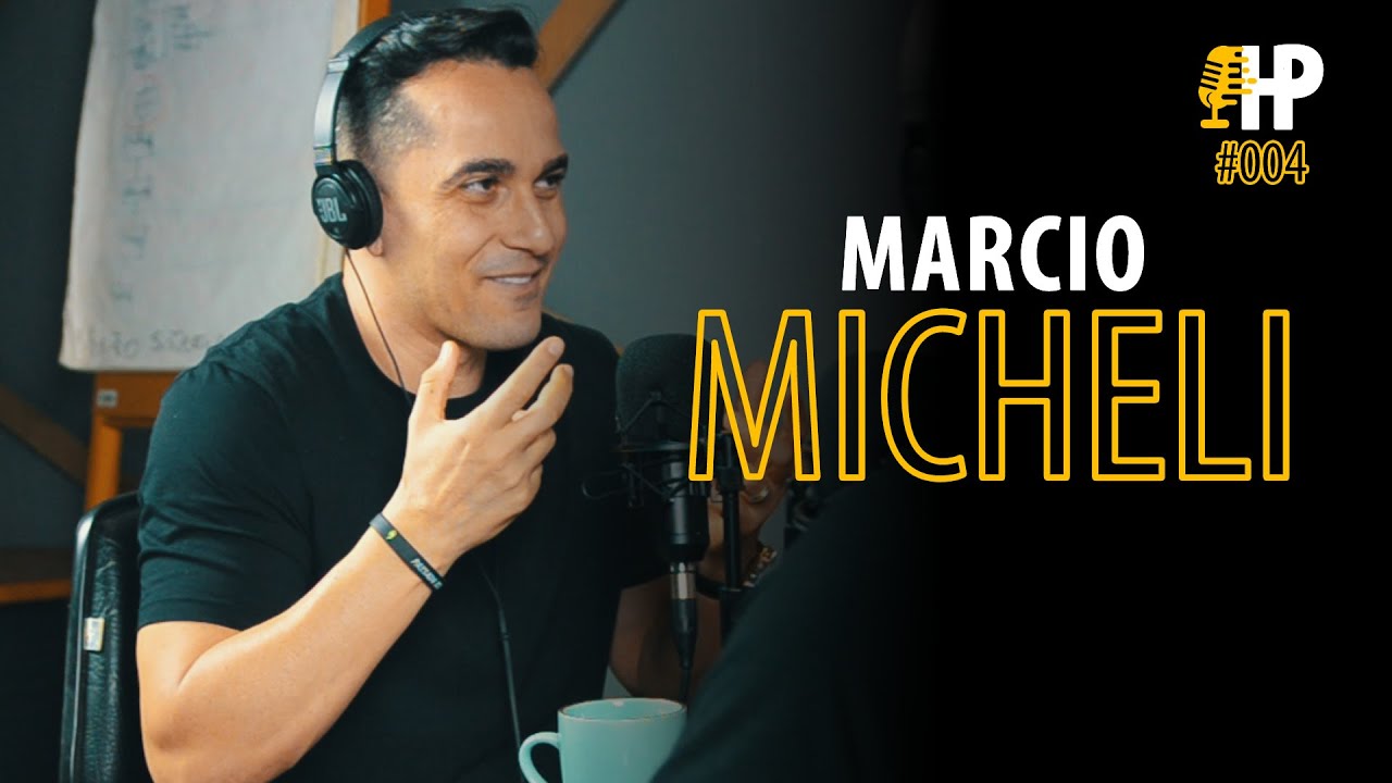 Márcio Micheli - HP Cast #004 - YouTube
