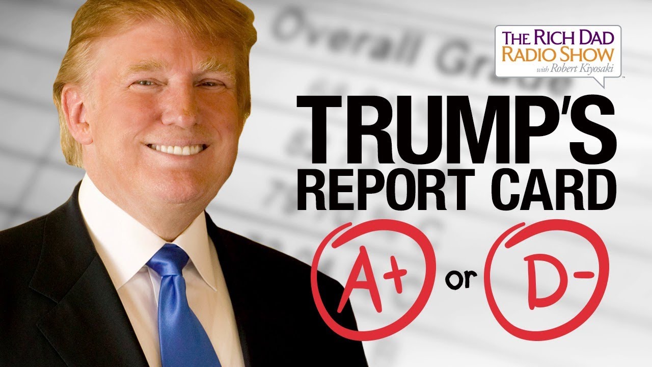 Trump’s Report Card: The Good & The Bad -Robert Kiyosaki - YouTube