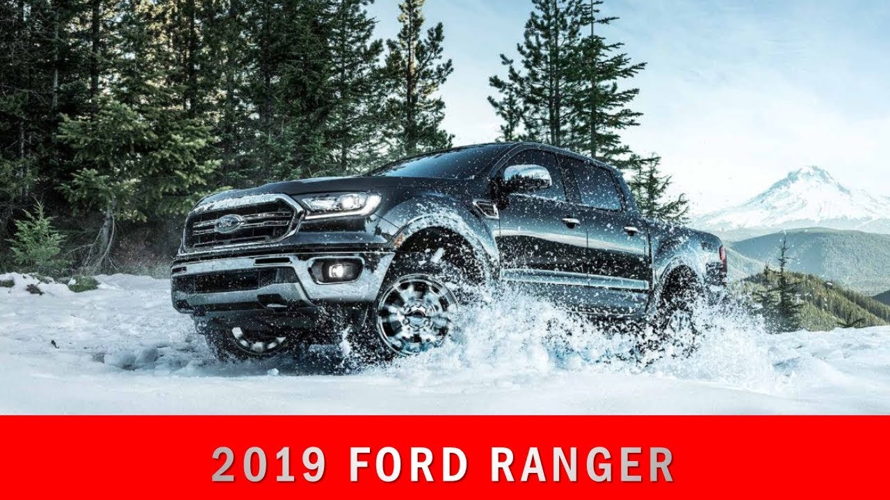 The All-New 2019 Ford Ranger with 2.3L EcoBoost Engine - YouTube