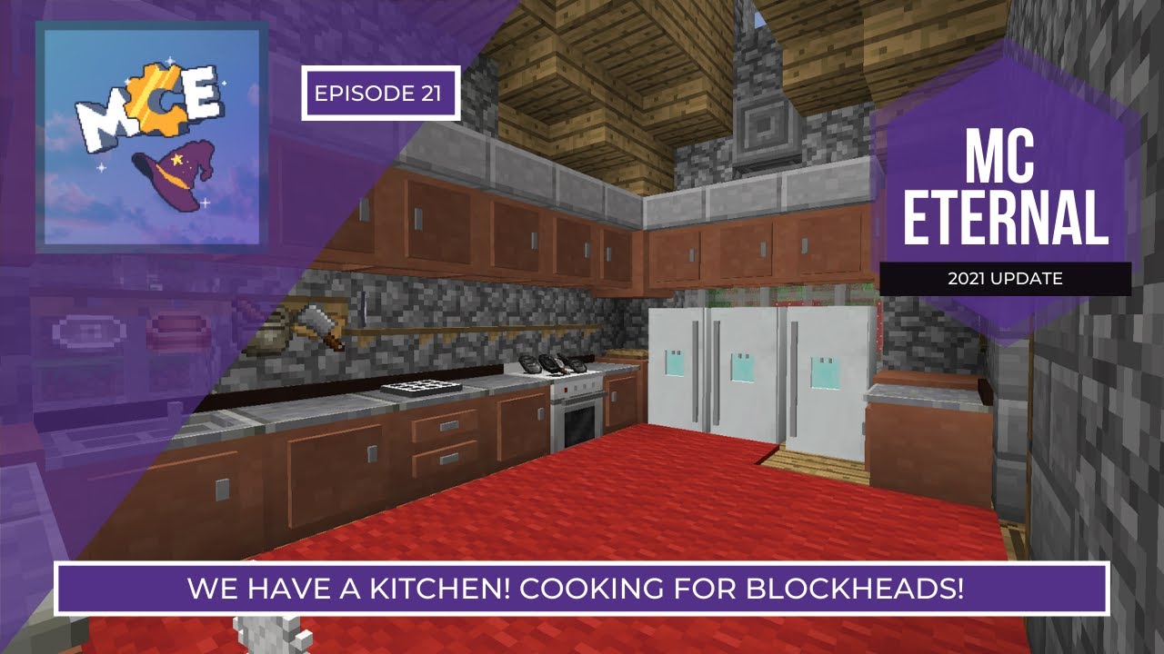 MC Eternal ~ Ep.21 ~ A Cozy Country Kitchen, Cooking for Blockheads ...