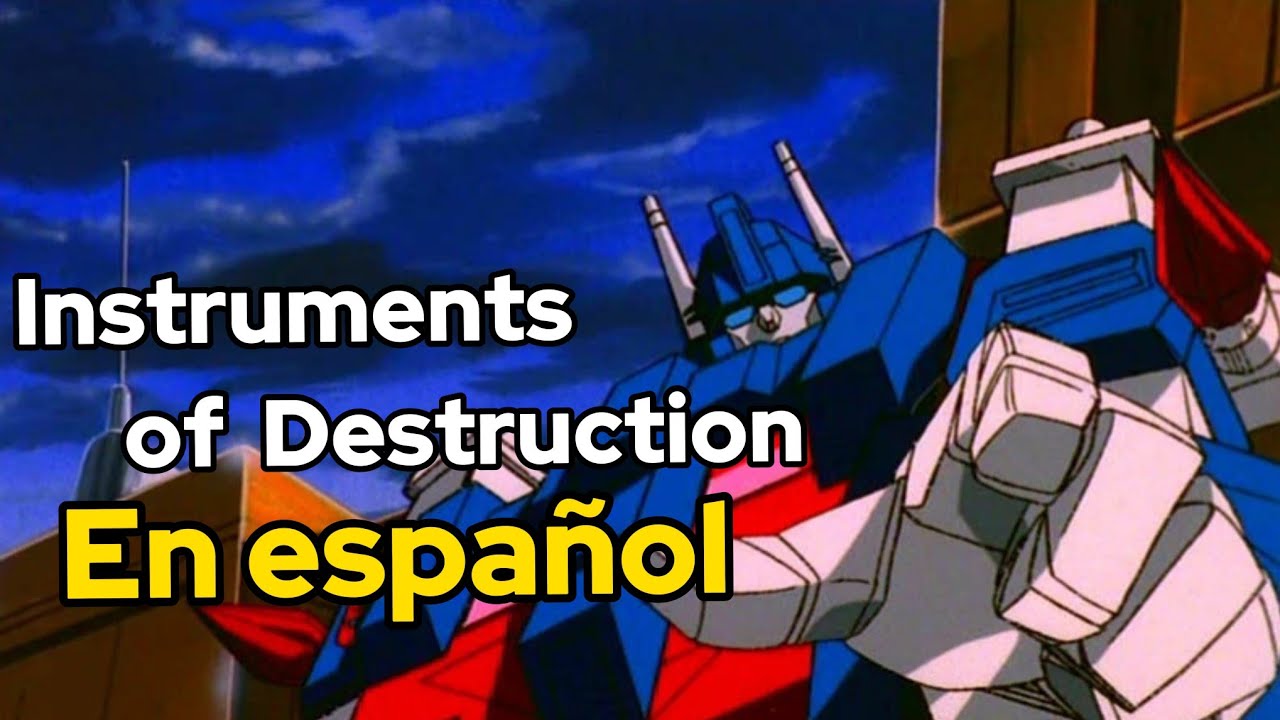 Instruments of Destruction - [Transformers G1] (cover en español) - YouTube