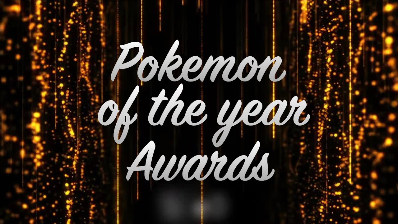 The first Annual Pokémon of the Year Awards! Hosted by WeatherMaster ...