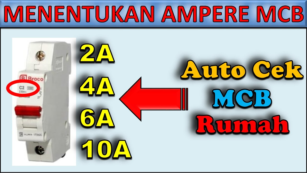 Cara Menentukan Ampere MCB Rumah YouTube