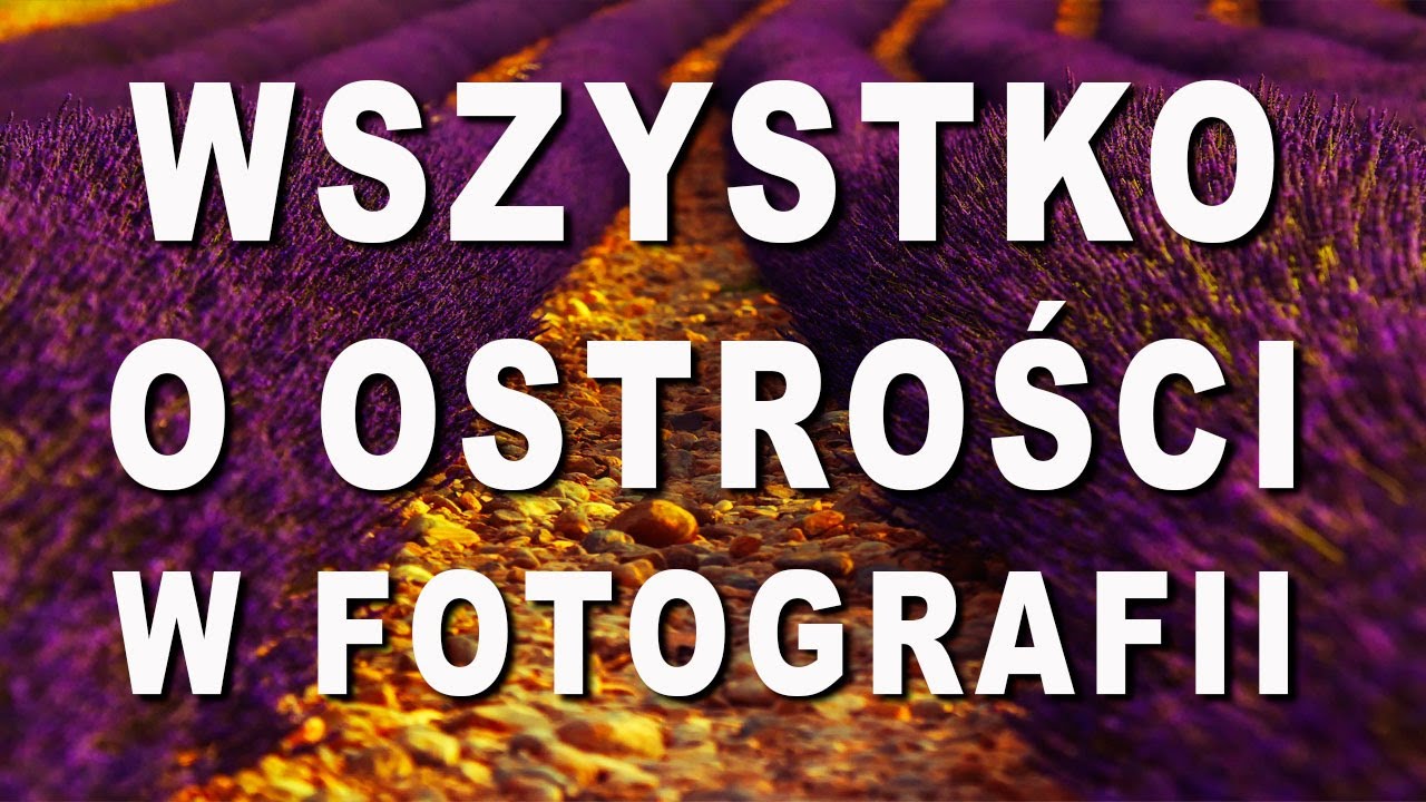 👉Głębia OSTROŚCI w fotografii? Super tutorial foto. Sekrety Fotografii ...