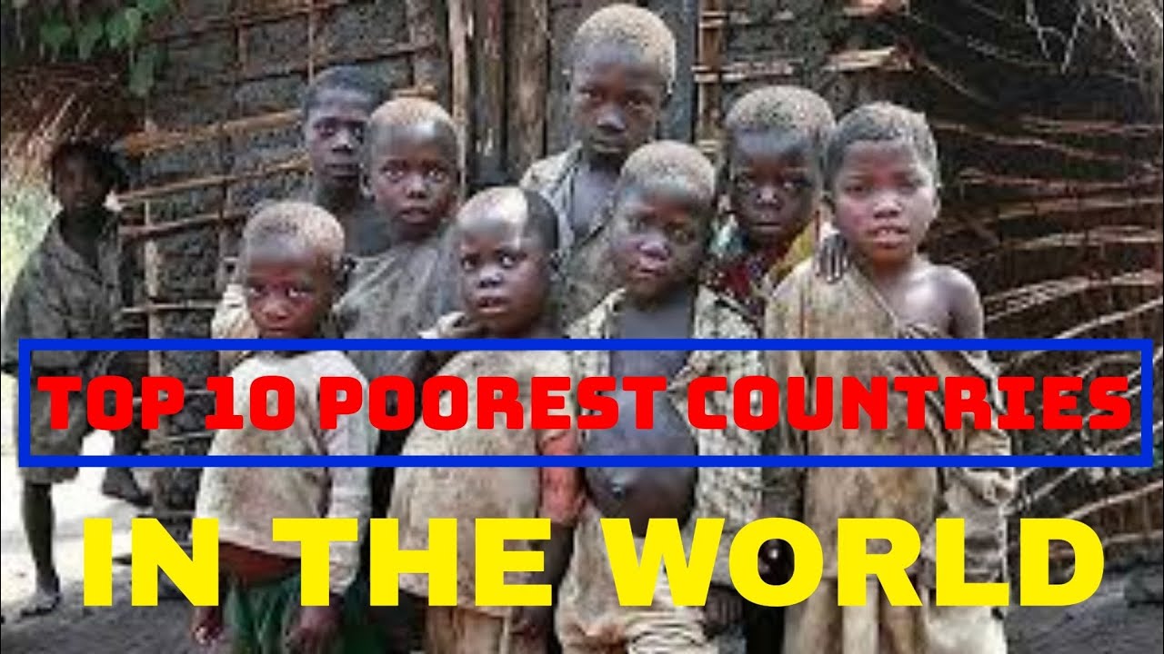 Why These Countries Are So Poor (Top 10 Poorest Countries) - YouTube