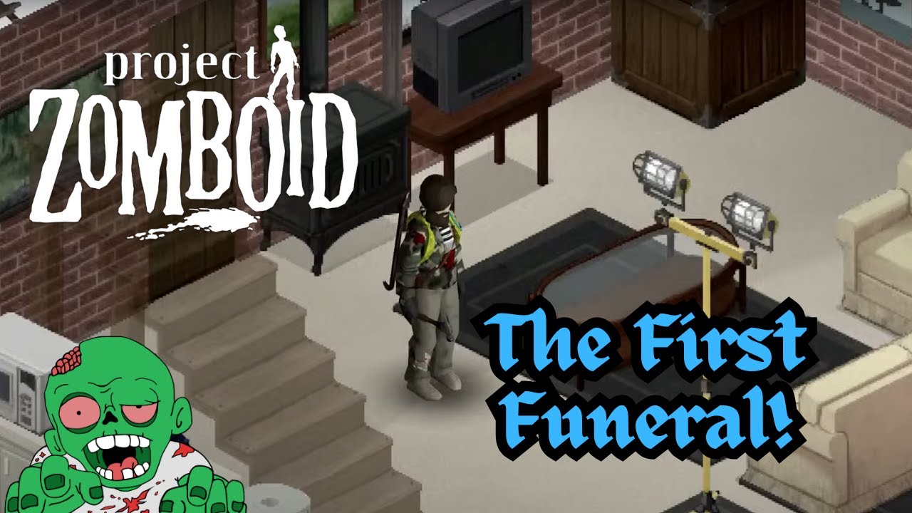 Project Zomboid, The First Funeral! - YouTube