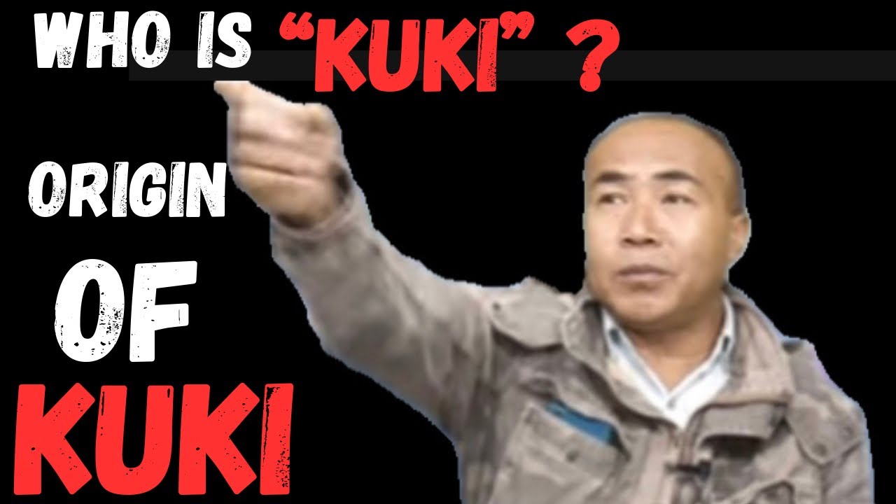 WHO IS KUKI ? ORIGIN OF KUKI | L. MUNINDRO | KKL MANIPUR | - YouTube