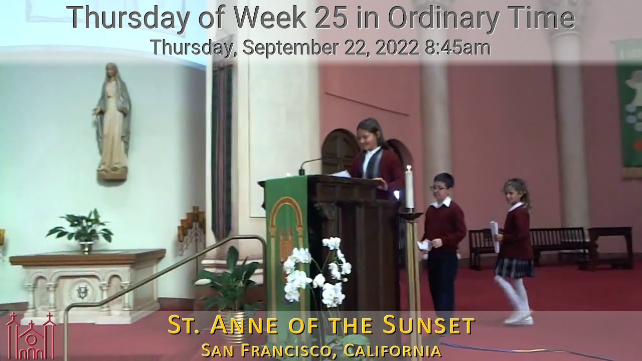 Thursday of Week 25 in Ordinary Time Thursday, September 22, 2022 8 ...