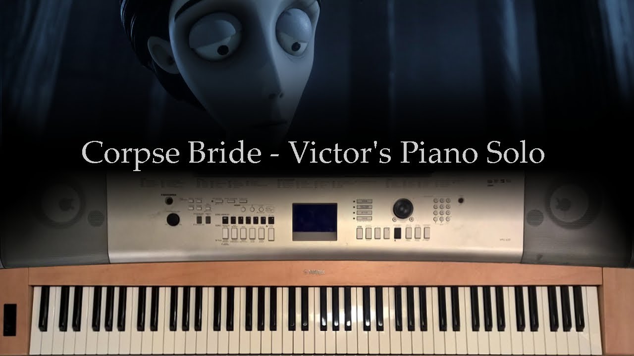 Corpse Bride - Victor's Piano Solo - Piano Cover - YouTube