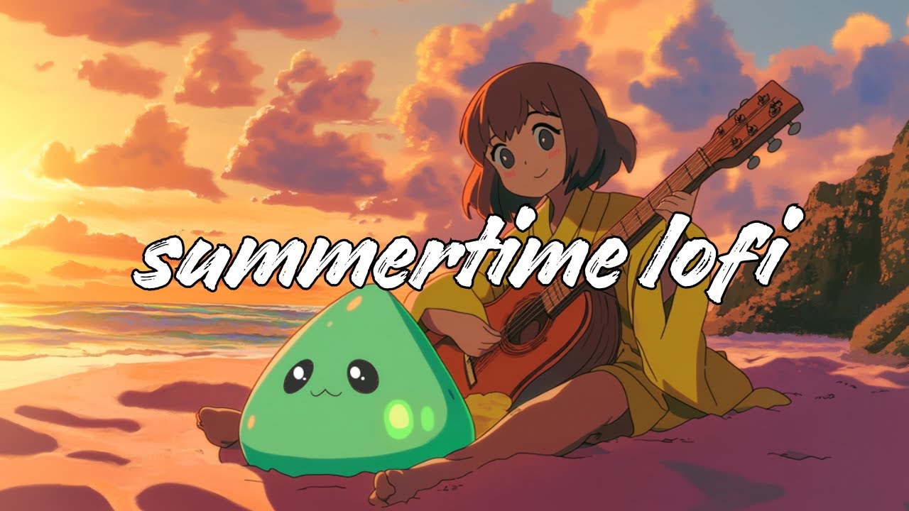Melofi - Summertime [feat. NeoLofi] ~ a summer lofi tune to relax ...