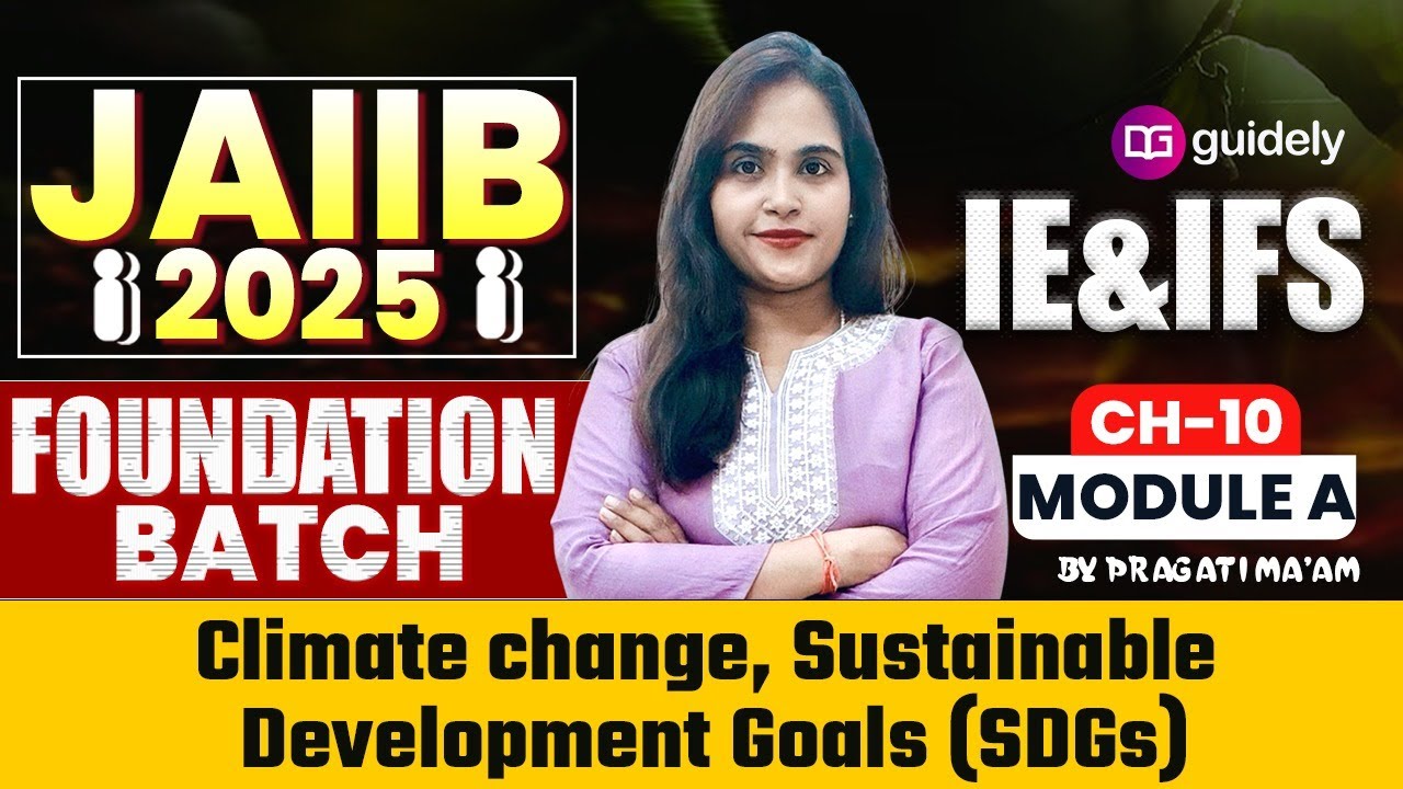 Climate change, Sustainable Development Goals (SDGs) | IE& IFS |JAIIB ...