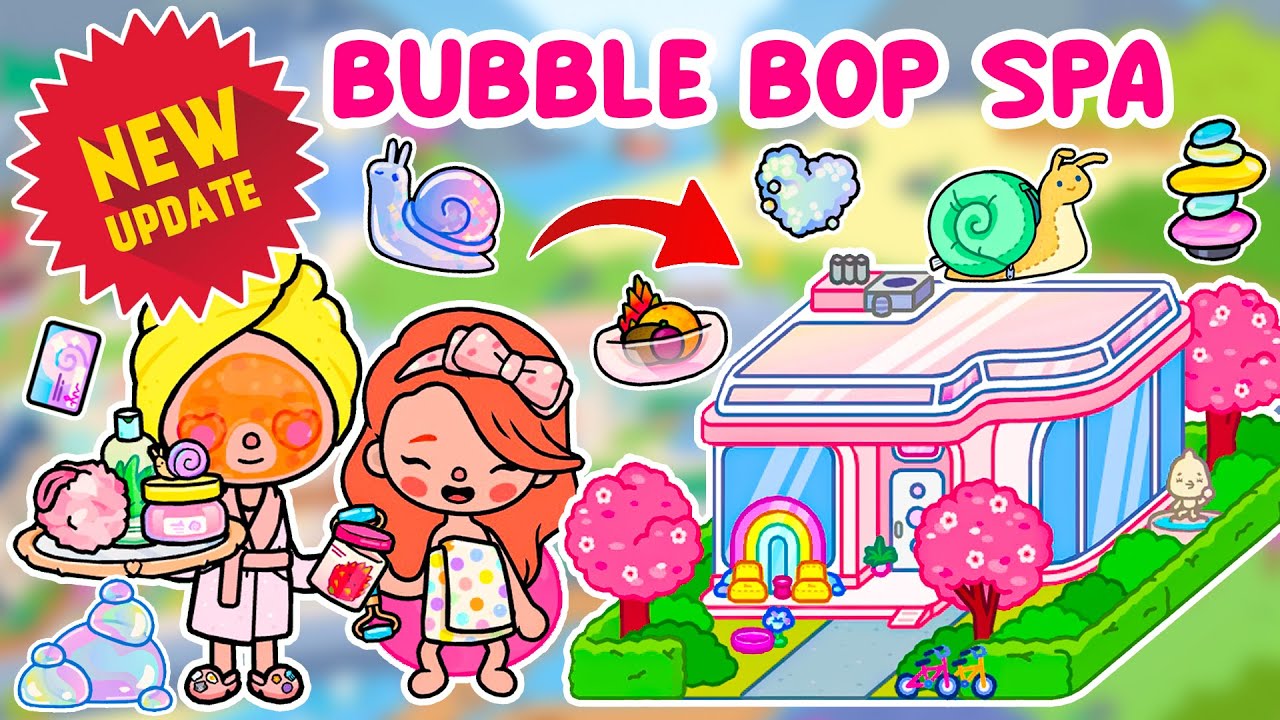 NEW UPDATE : NEW THE BUBBLE BOP SPA FULL DESIGN OUT NOW 😱 Toca Boca house makeover | Toca ...