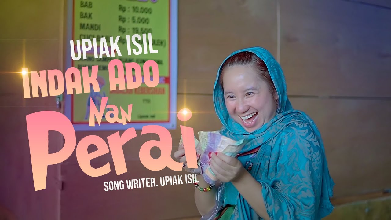Upiak Isil - Indak Ado Nan Perai (Official Music Video) - YouTube