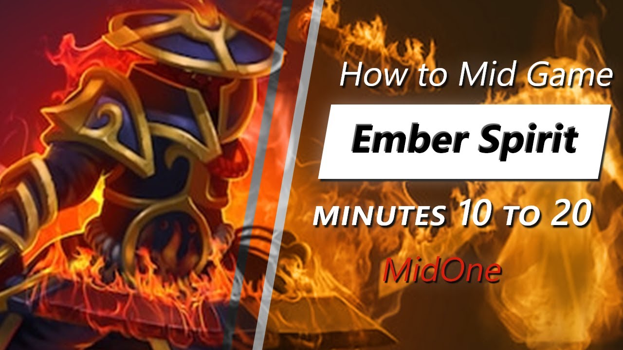 MidOne mid game Ember Spirit | Minute 10 to 20 - YouTube