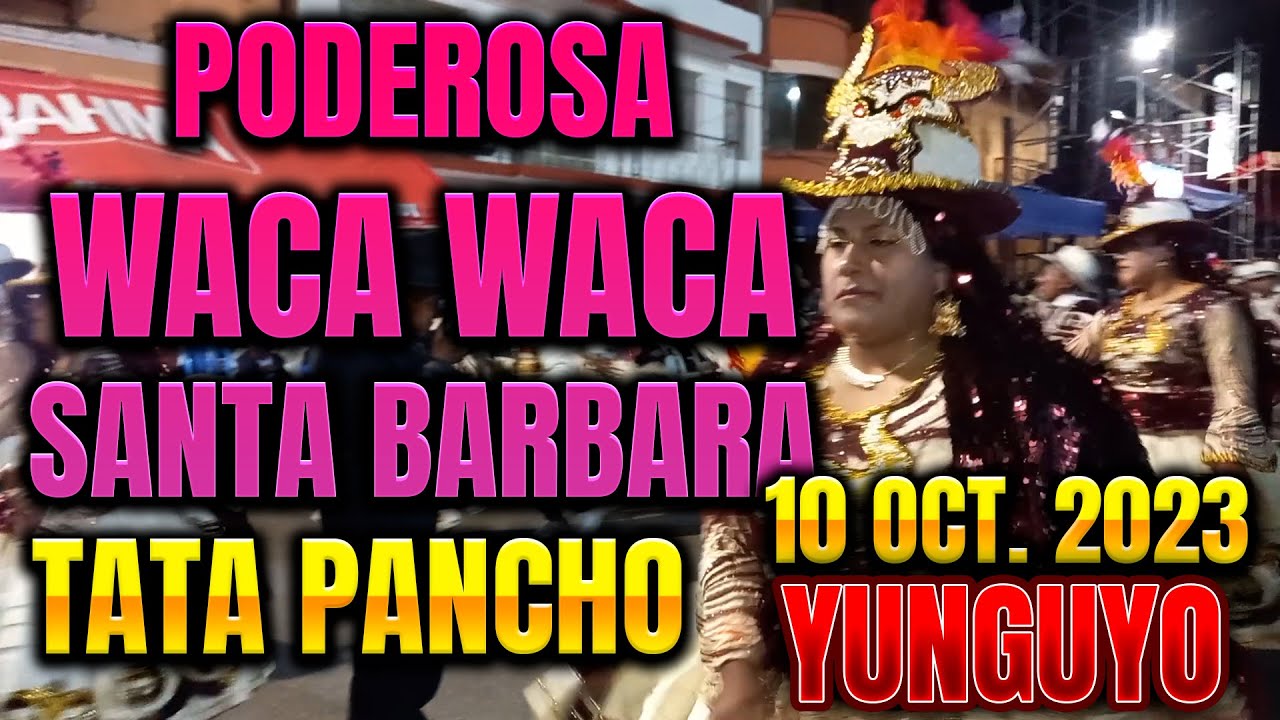 Fraternidad Poderosa WACA WACA Barrio Santa Barbara Yunguyo Tata Pancho ...