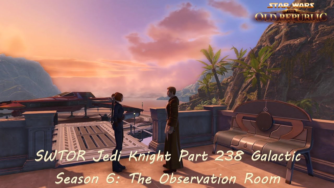 SWTOR Jedi Knight Part 238 Galactic Season 6: The Observation Room ...