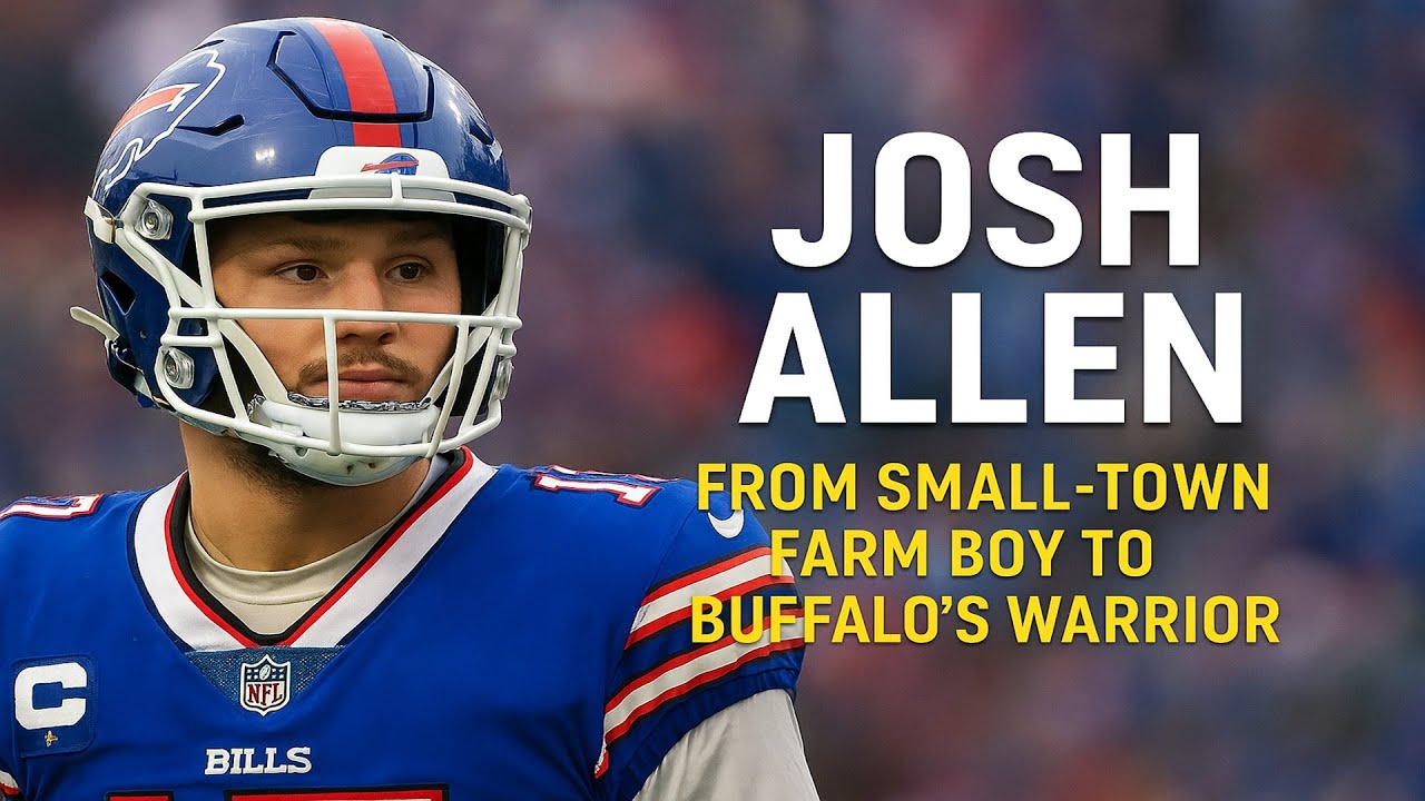 Josh Allen | From Small-Town Farm Boy to Buffalo’s Warrior - YouTube