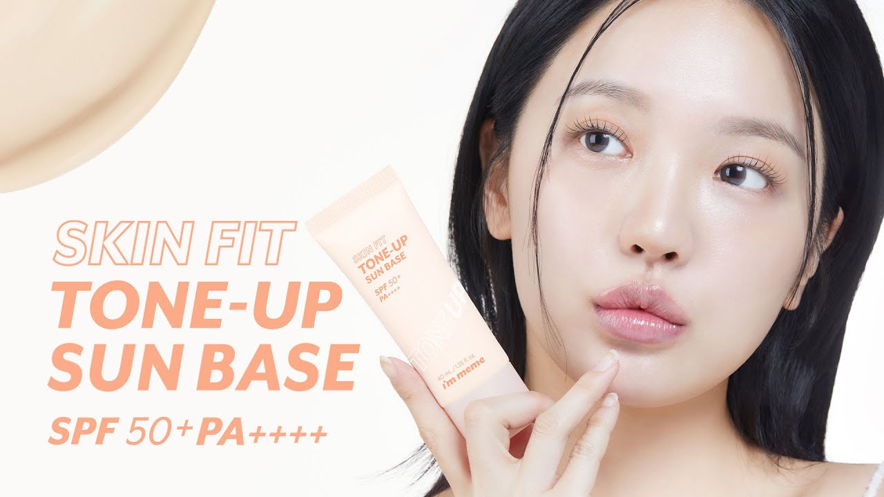 SKIN FIT TONE UP SUN BASE | I'M MEME - YouTube