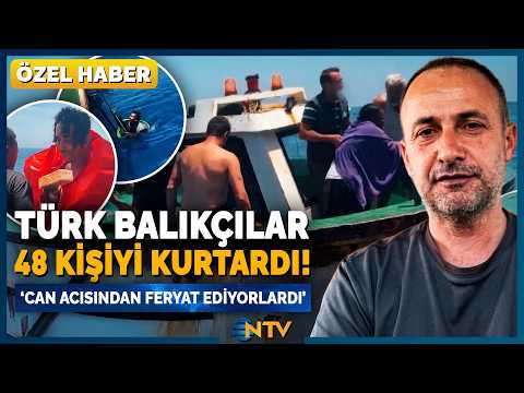 Gizemli Sinyale Giden Türk Balıkçılar Denizin Ortasında 48 Hayat Kurtardı! | NTV