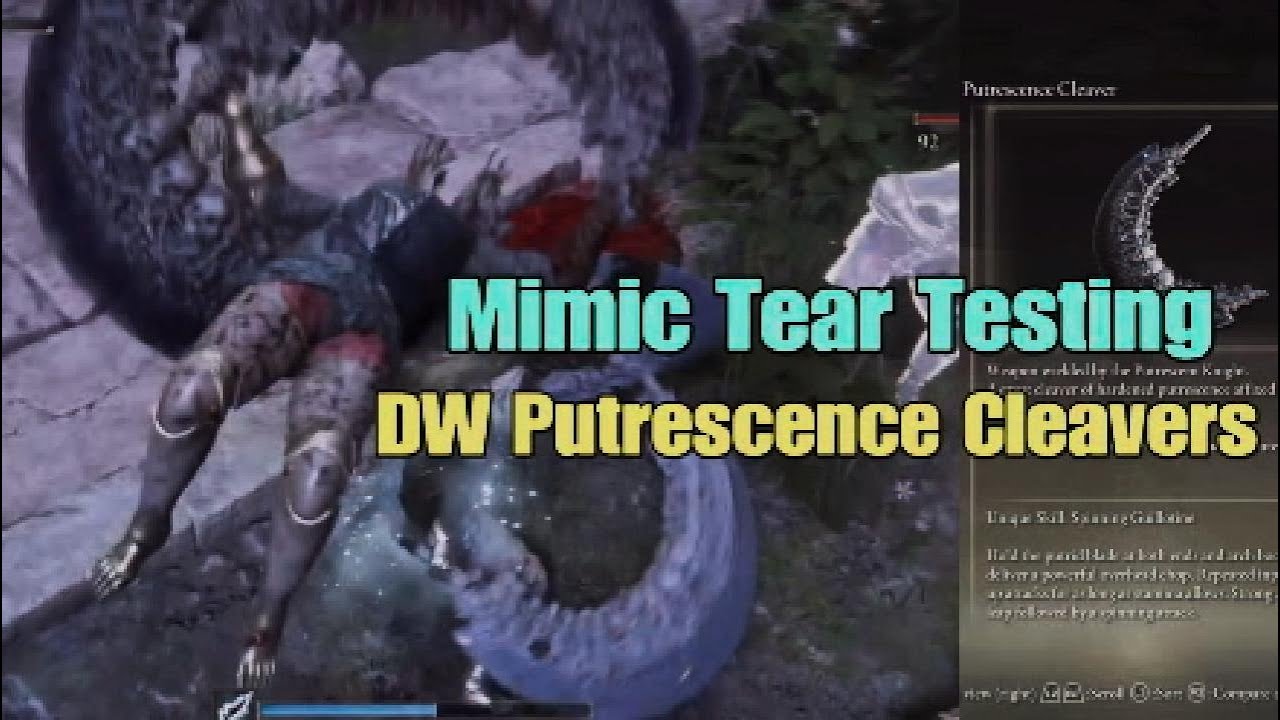 Elden Ring DLC DW Putrescence Cleaver Mimic Tear Testing - YouTube