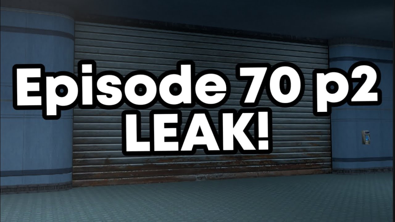 EPISODE 70 PART 2 LEAK! - YouTube