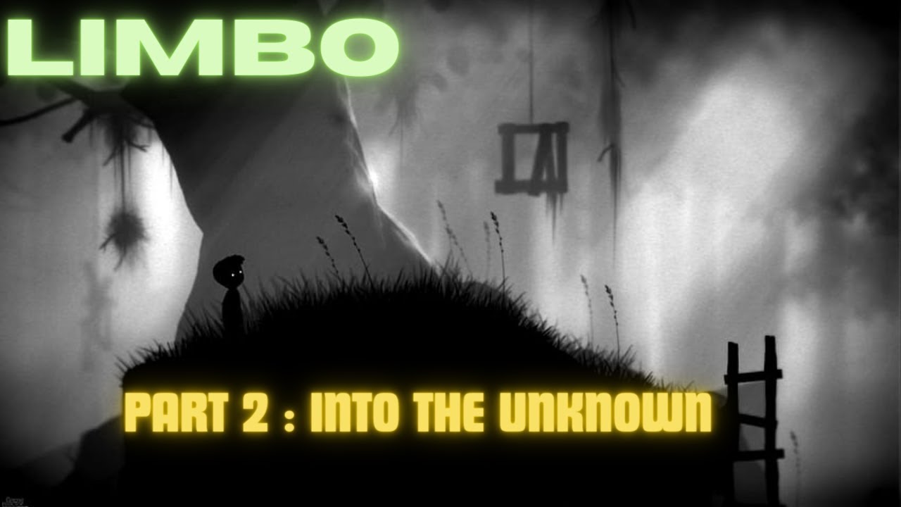 Limbo | Part 2: Into The Unknown - Walkthrough - YouTube