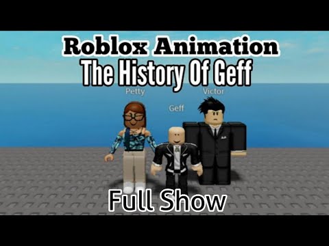 Roblox Animation: The History Of Geff (Full Show) - YouTube