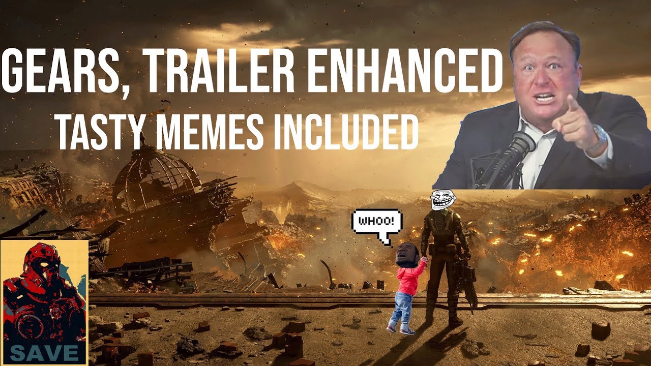 Gears 5 - Trailer Enhanced With Memes - YouTube