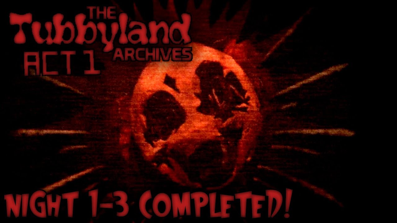 The TubbyLand Archives: Act 1 Gameplay - Night 1-3 Completed! - YouTube