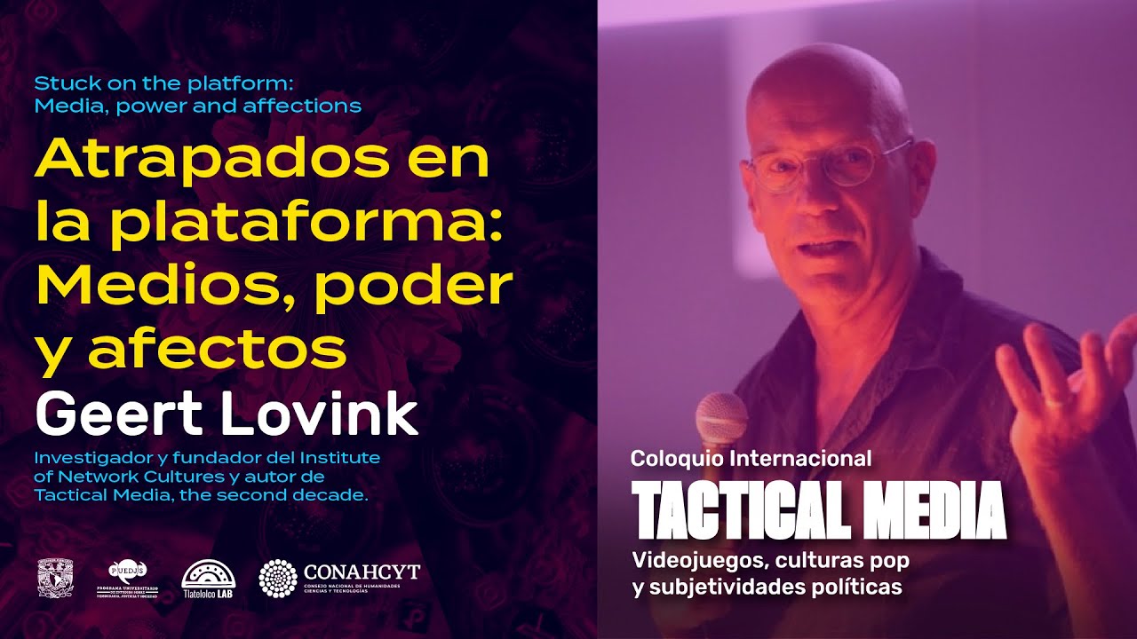 Participación de Geert Lovink en el Coloquio Internacional Tactical ...