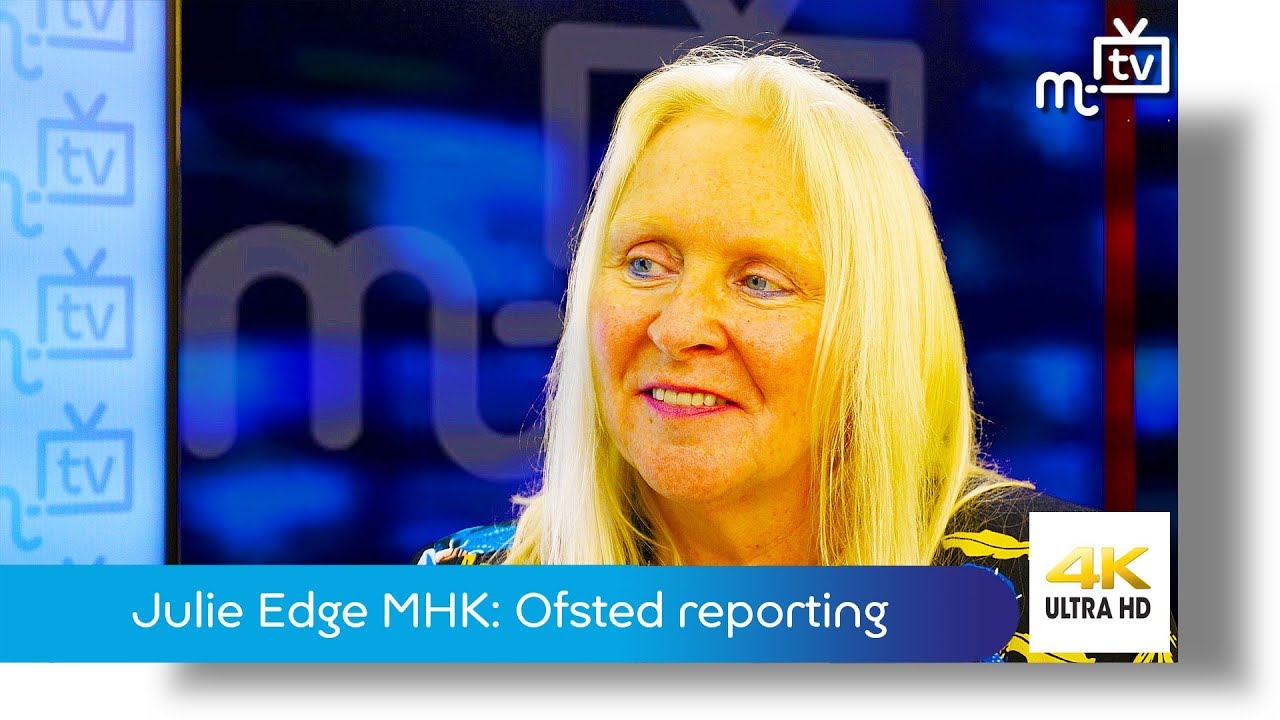 Julie Edge MHK: Ofsted reporting - YouTube