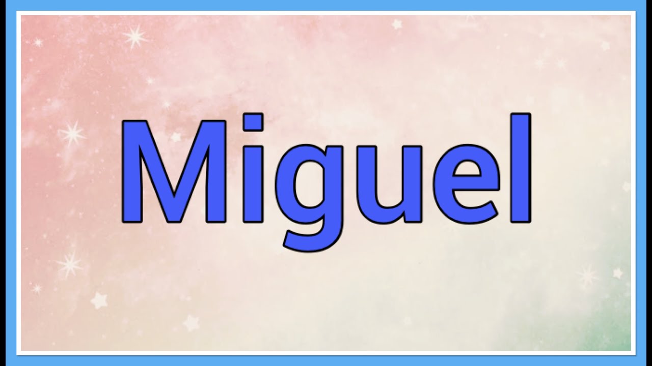 Nombre : Miguel Significado y versículo bíblico - YouTube
