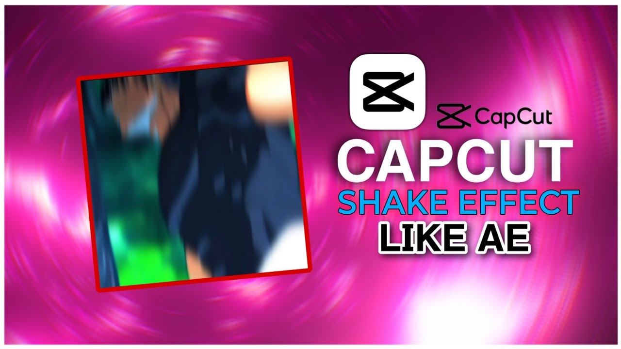 capcut Shake effect like ae 💥 - YouTube