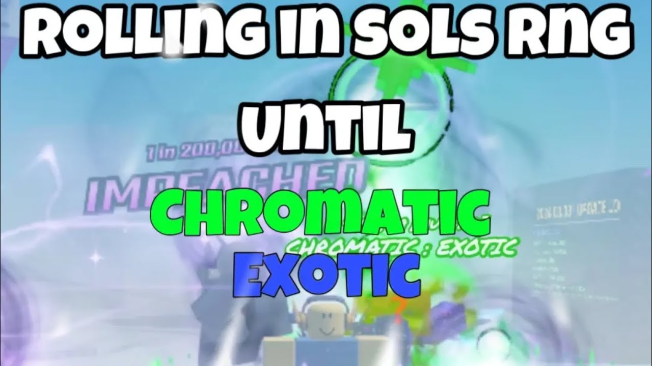 Rolling in sols rng until chromatic exotic yes yes it sounds very hard ...