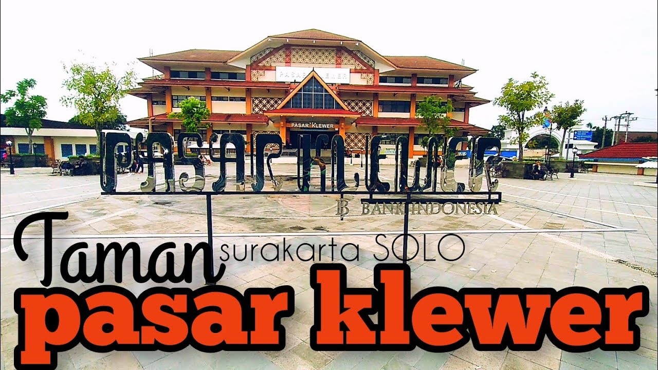 🟥TERNYATA!!!|Taman pasar klewer surakartA solo itu indah. - YouTube