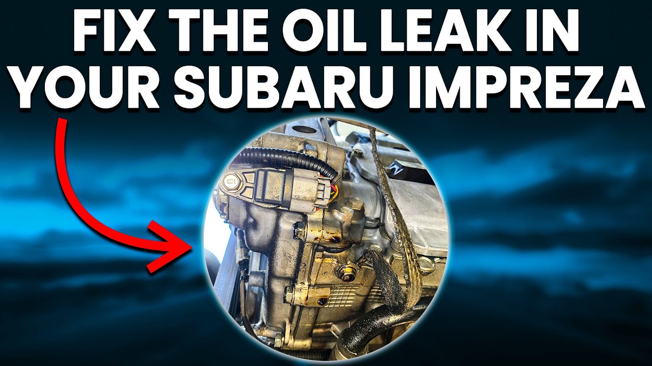 Subaru Impreza Oil Leaking: Common Reasons And How To Repair - YouTube
