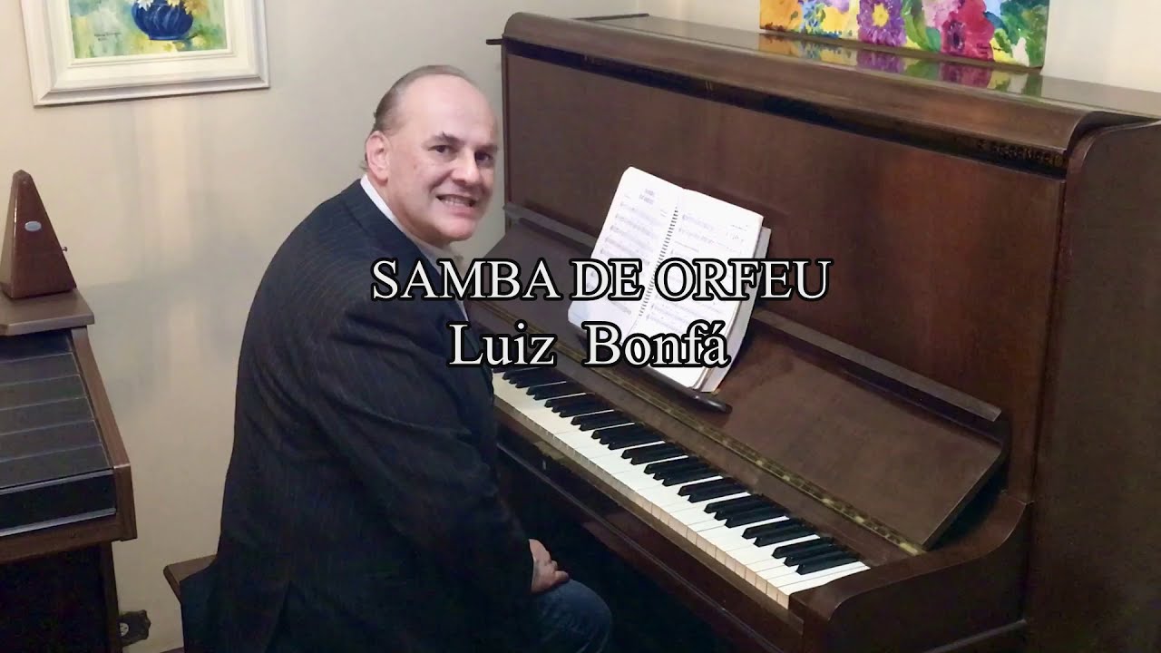 Samba De Orfeu Luiz Bonfá Piano Fernando Bitencourt Youtube