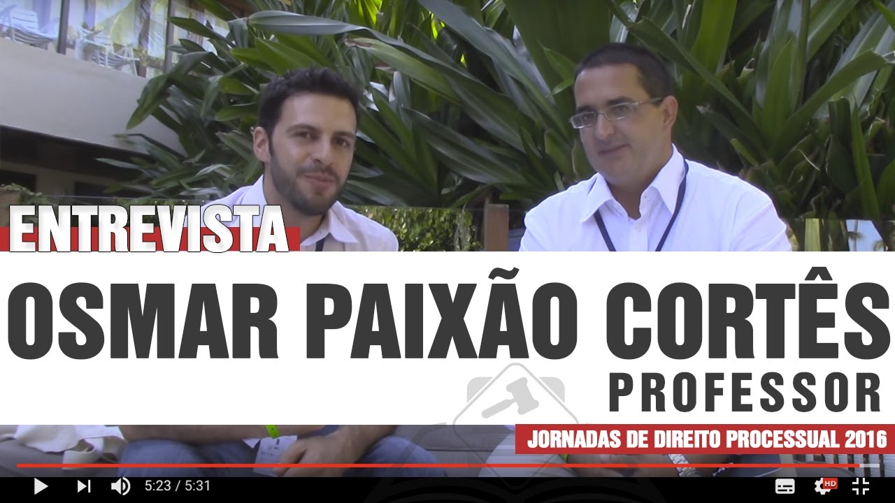 Rafael Alvim entrevista Prof. Osmar Paixão Cortês nas Jornadas de direito processual - YouTube
