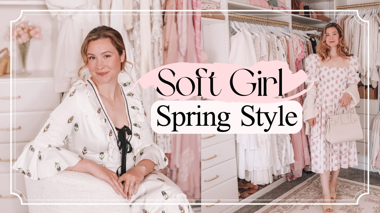 🌷 Soft Girl Spring 2025: Feminine Outfits for Every Occasion - YouTube
