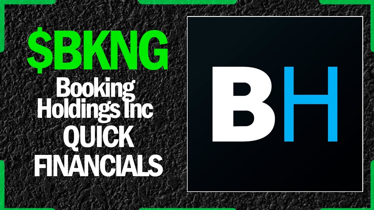 $BKNG Stock - Booking Holdings Inc | Quick Financials | LAST 12 YEARS ...
