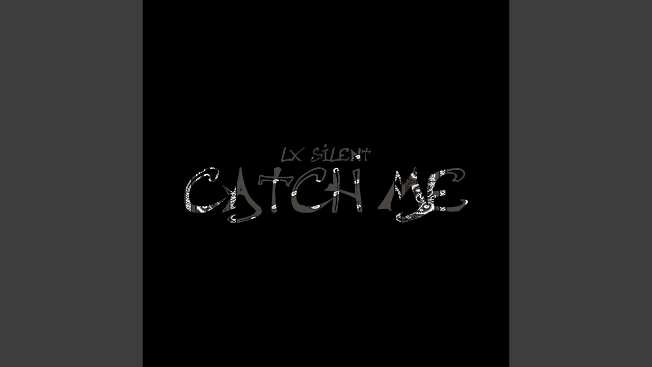 Catch Me - YouTube