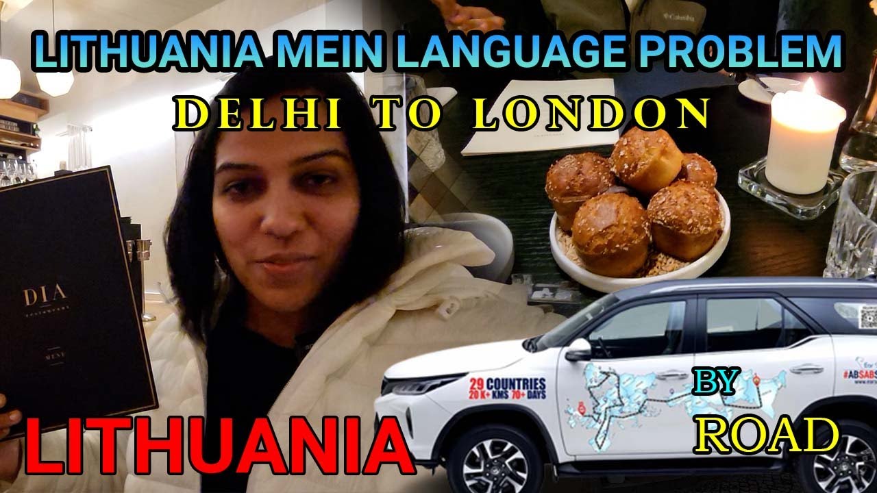 LITHUANIA ME LANGUAGE PROBLEM II FORTUNER II DELHI TO LONDON by ROAD EP ...