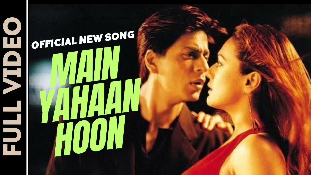 Main Yahaan Hoon - [ New Song ] Veer Zaara Movie 2004 - Shahrukh Khan And Preity Zinta - YouTube