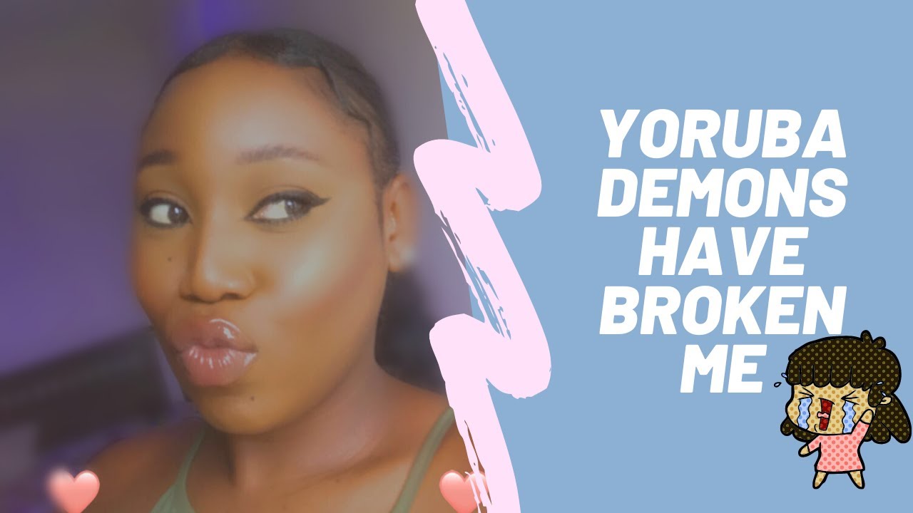 5 YORUBA DEMON EXPERIENCES THAT BROKE ME NIGERIAN MEN ARE YouTube 5-yoruba-demon-experiences-that-broke-me-nigerian-men-are-youtube