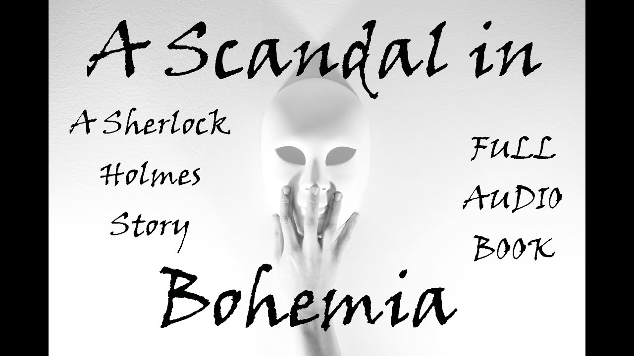 A Scandal in Bohemia 🎧 Short Audiobook | Arthur Conan Doyle (Mystery ...