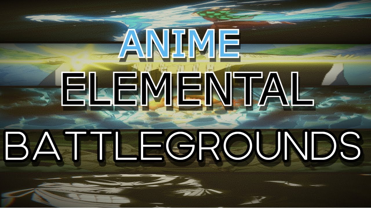 TRYING NEW ANIME ELEMENT BATTLEGROUNDS GAME ( with freinds!) - YouTube