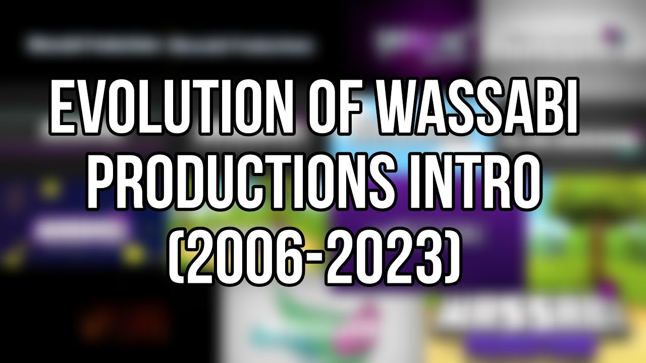 Evolution of Wassabi Productions Intro (2006-2023) - YouTube