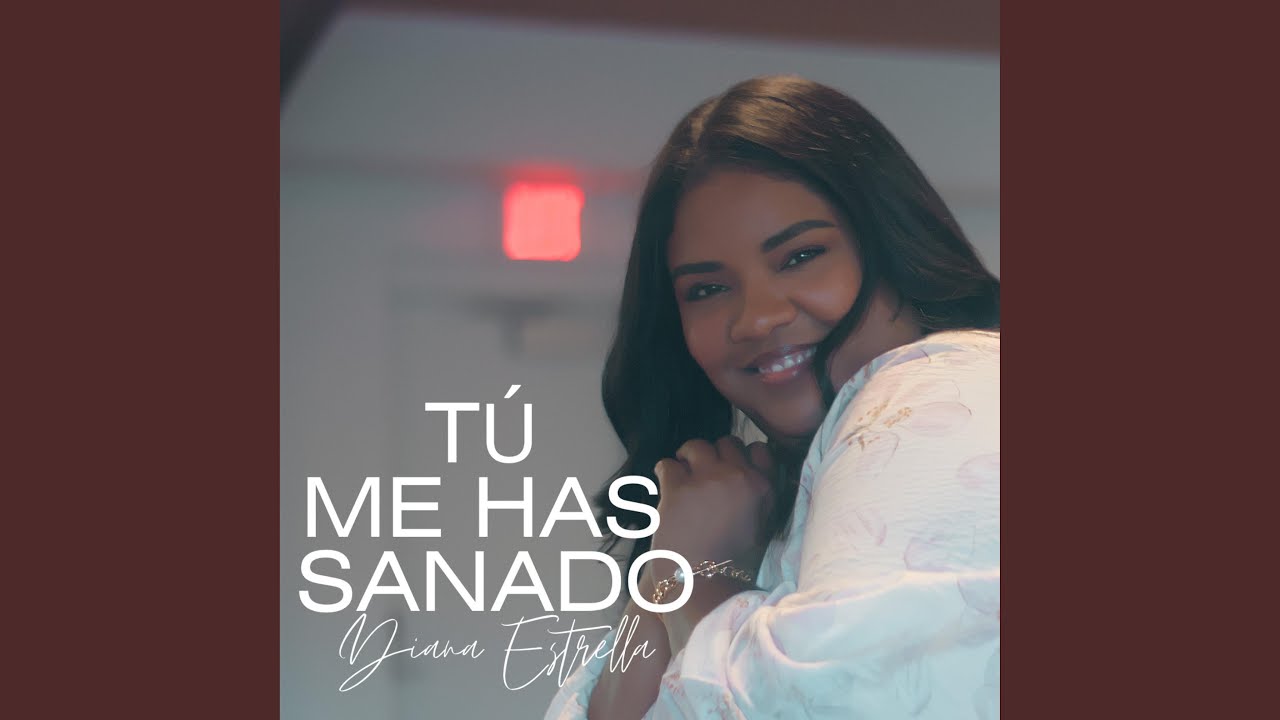 Diana Estrella - Tu Me Has Sanado Chords - Chordify