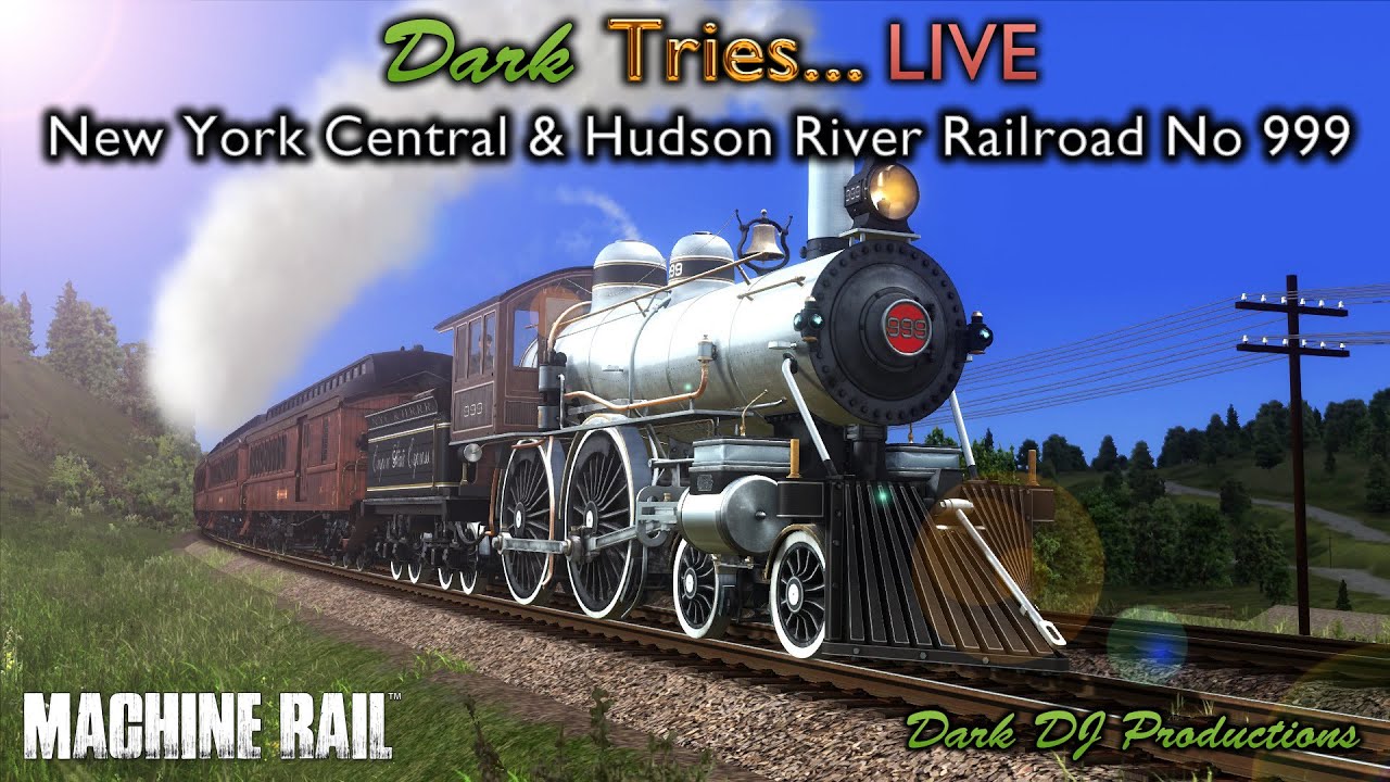 Train Sim | Dark Tries... | Machine Rail NYC&HRR 'No 999' | Live - YouTube