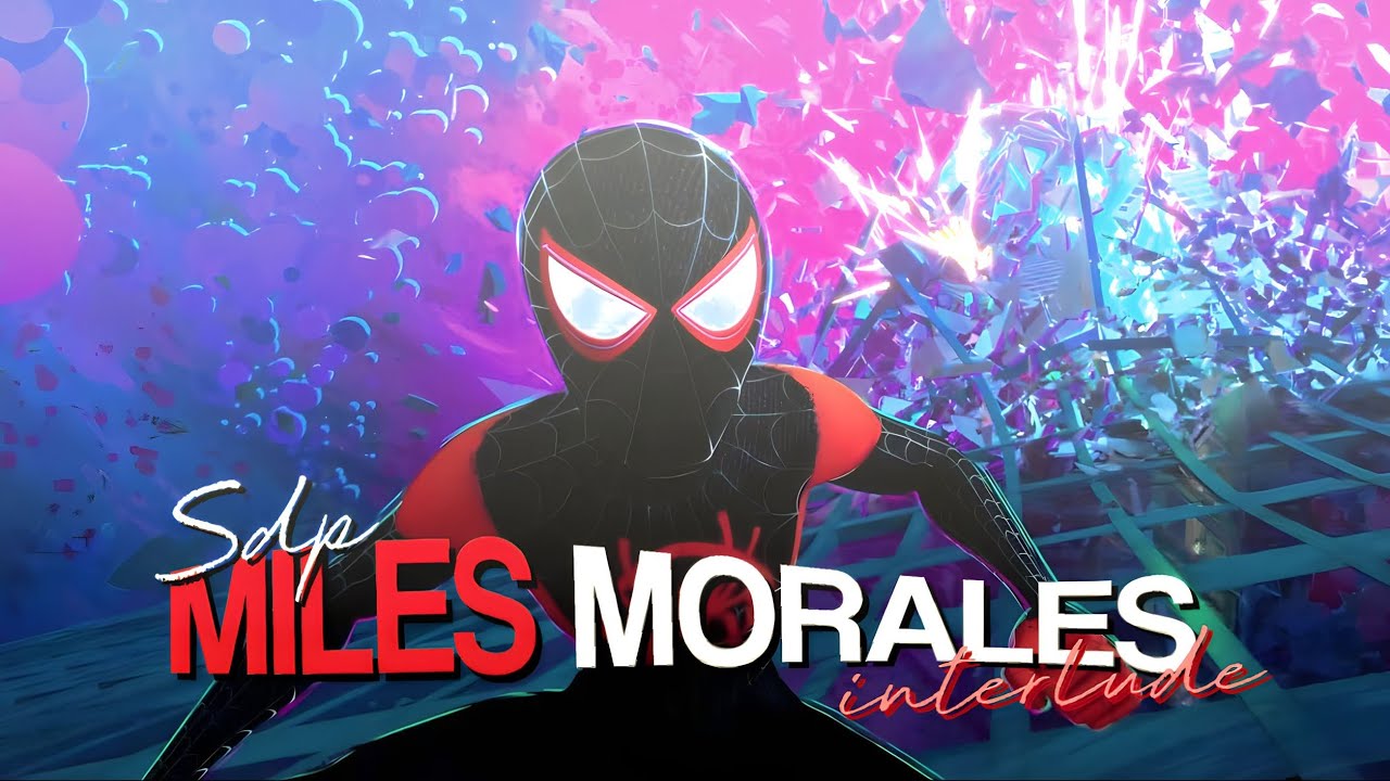 miles morales 4k edit | sdp interlude edit | 4k marvel edit - YouTube